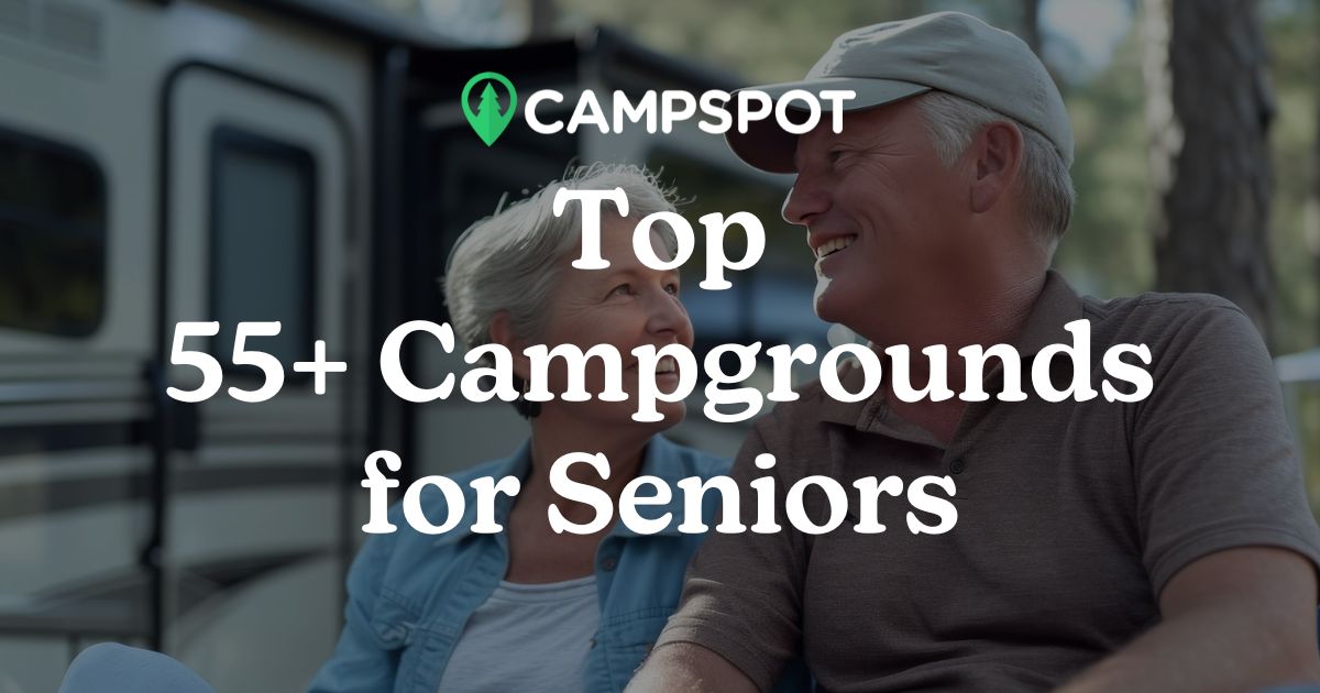 Top Campgrounds for 55+ Seniors in 2025 - Campspot