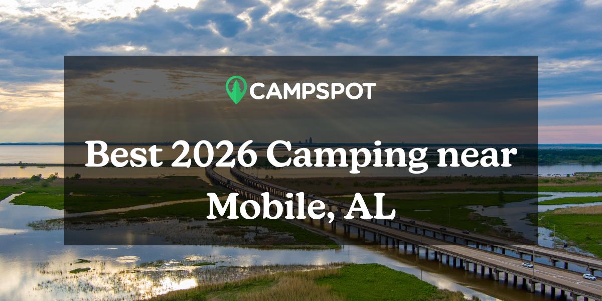 Camping in Mobile, AL: 10 Best RV Parks in 2024 - Campspot