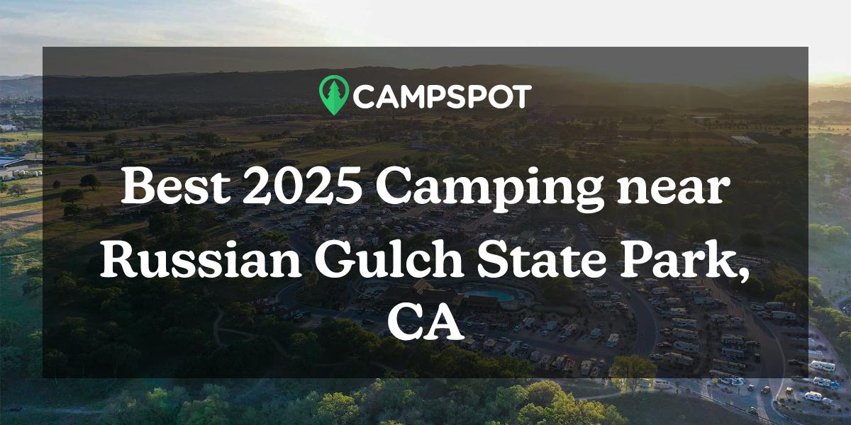 Camping in Russian Gulch State Park, CA: 10 Best RV Parks in 2024 - Campspot