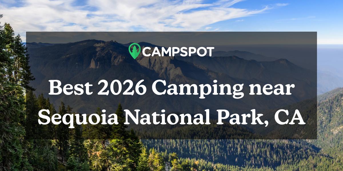 Camping in Sequoia National Park, CA: 10 Best Campgrounds in 2024 ...