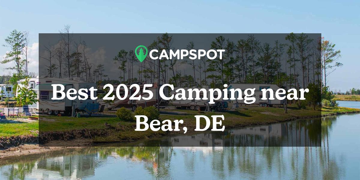 Camping in Bear, DE: 10 Best Cabins in 2024 - Campspot