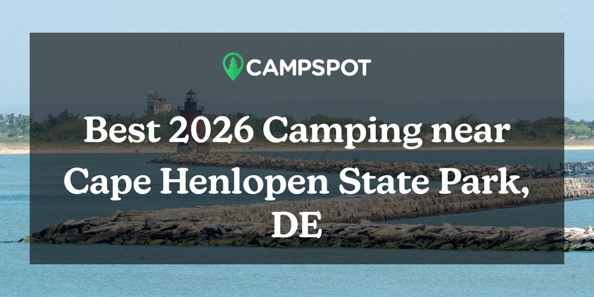 Camping in Cape Henlopen State Park, DE: 10 Best Campgrounds in 2024 ...