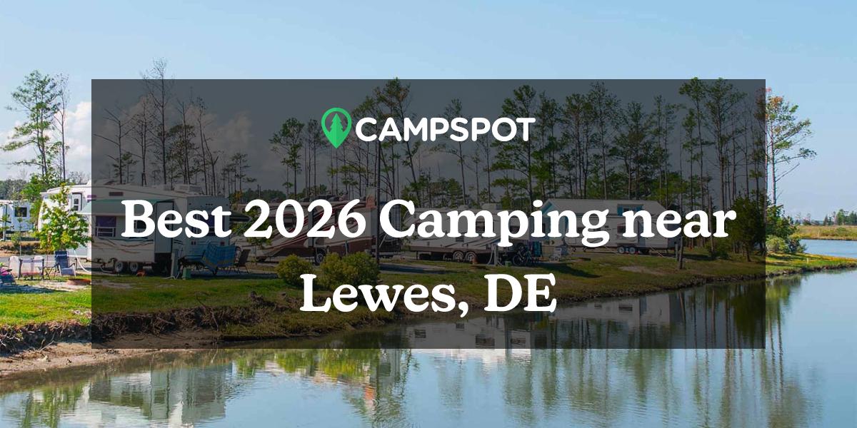 Camping in Lewes, DE: 10 Best Cabins in 2024 - Campspot