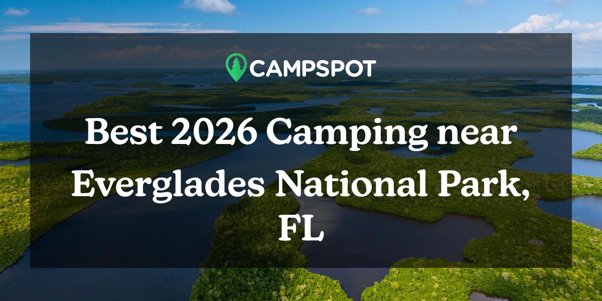 Camping in Everglades National Park, FL: 10 Best Campgrounds in 2024 ...