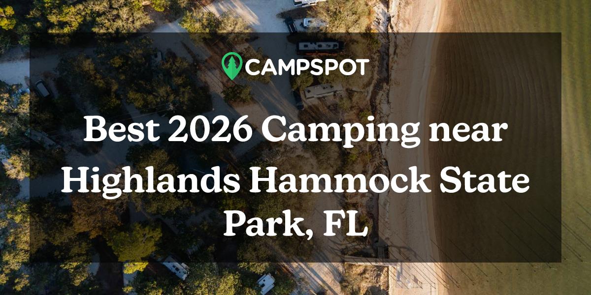 Camping in Highlands Hammock State Park, FL: 10 Best Campgrounds in ...