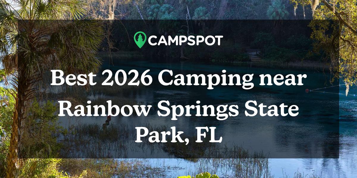Camping in Rainbow Springs State Park, FL: 10 Best Cabins in 2024 ...
