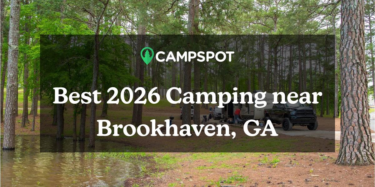 Camping in Brookhaven, GA: 10 Best Campgrounds in 2024 - Campspot
