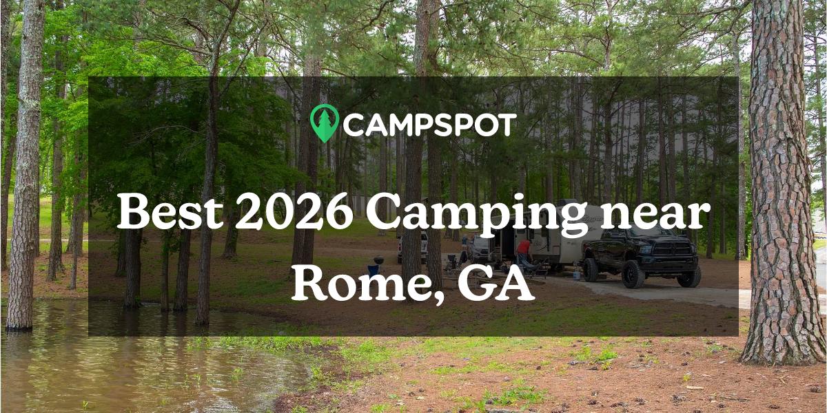 Camping in Rome, GA: 10 Best Campgrounds in 2024 - Campspot
