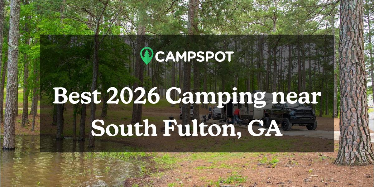 Camping in South Fulton, GA: 10 Best Campgrounds in 2024 - Campspot