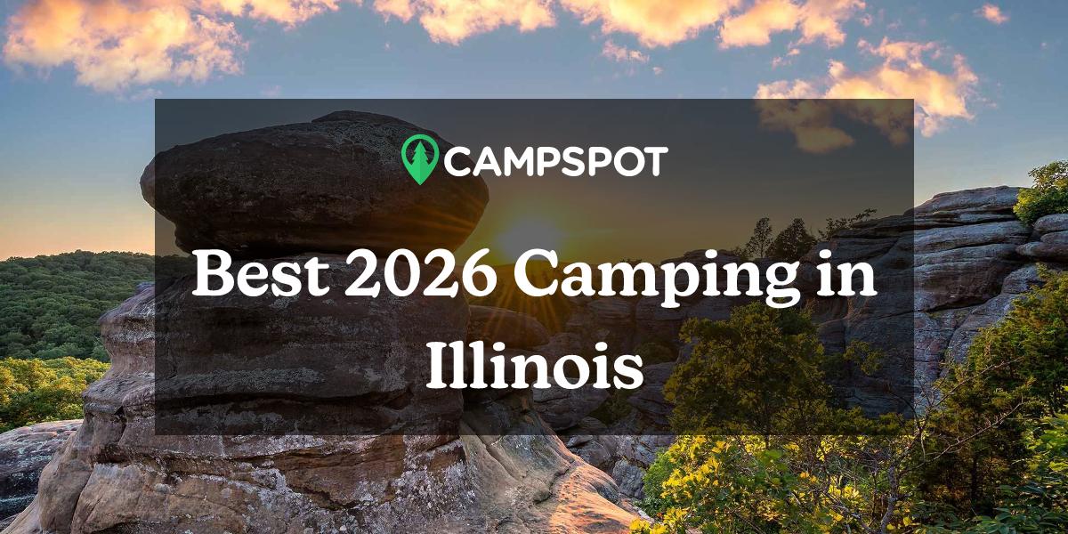Camping in Illinois: 10 Best Tent Campgrounds in Illinois in 2024 ...