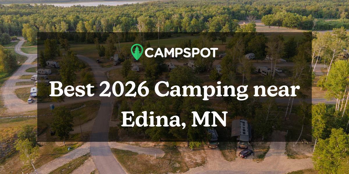 Camping in Edina, MN: 10 Best Campgrounds in 2024 - Campspot