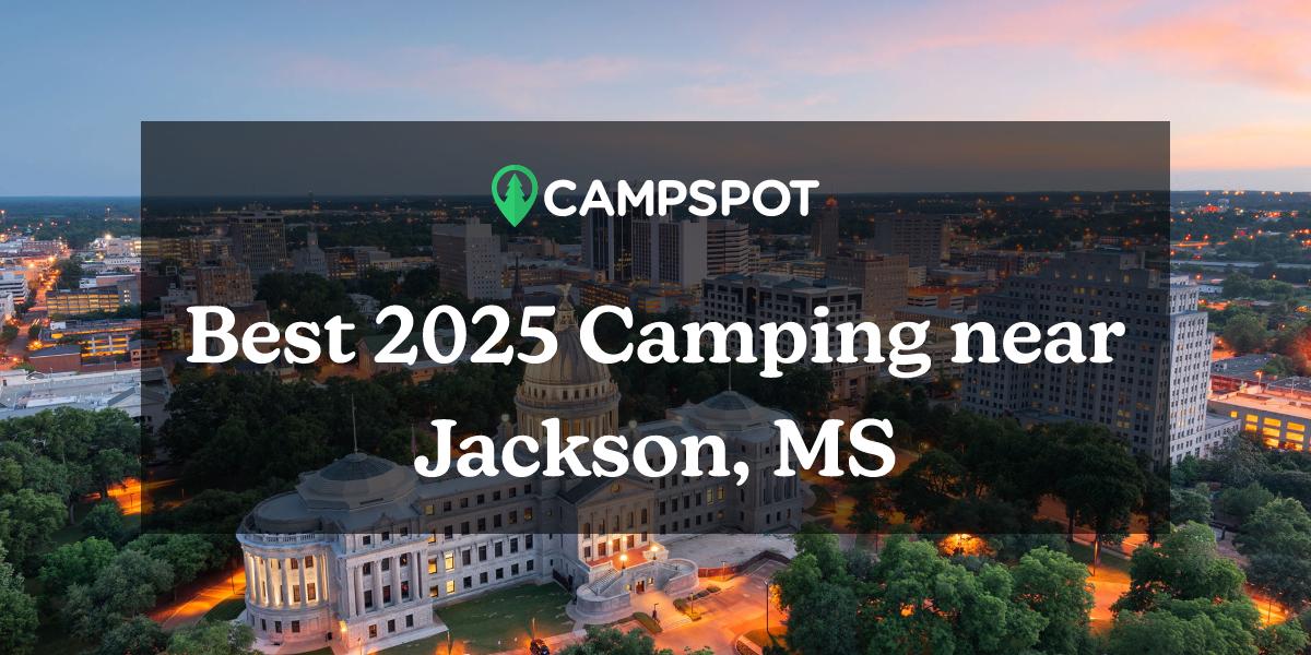 Camping in Jackson, MS: 8 Best Cabins in 2024 - Campspot