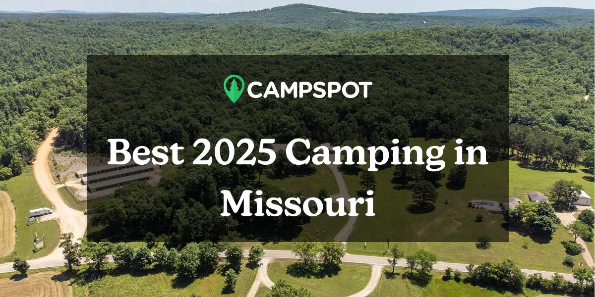 Camping in Missouri: 10 Best Campgrounds in Missouri in 2024 - Campspot