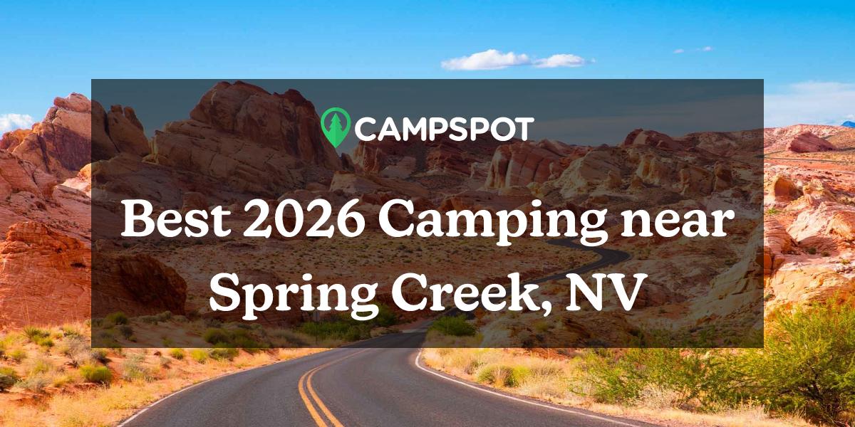 Camping in Spring Creek, NV: 10 Best RV Parks in 2024 - Campspot