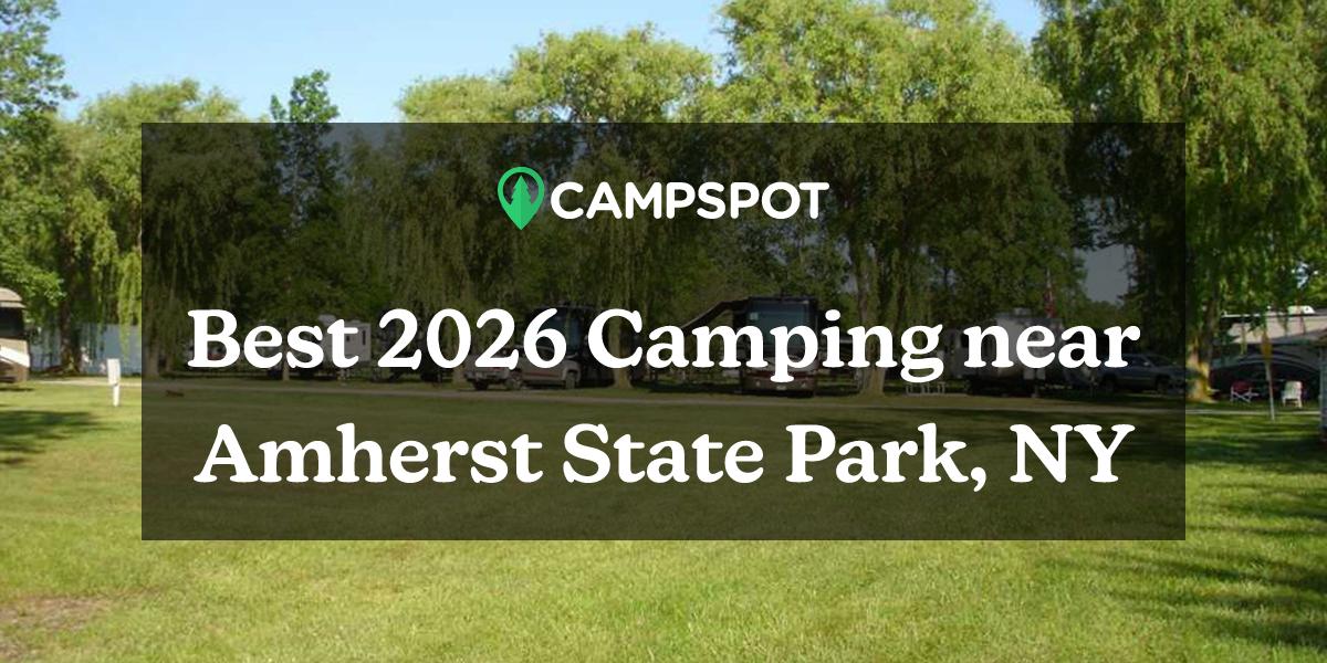 Camping in Amherst State Park, NY: 10 Best Campgrounds in 2024 - Campspot