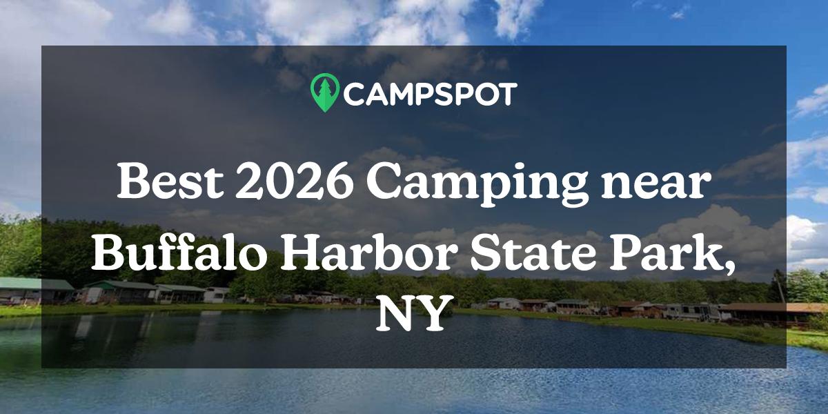 Camping in Buffalo Harbor State Park, NY: 10 Best Campgrounds in 2024 ...