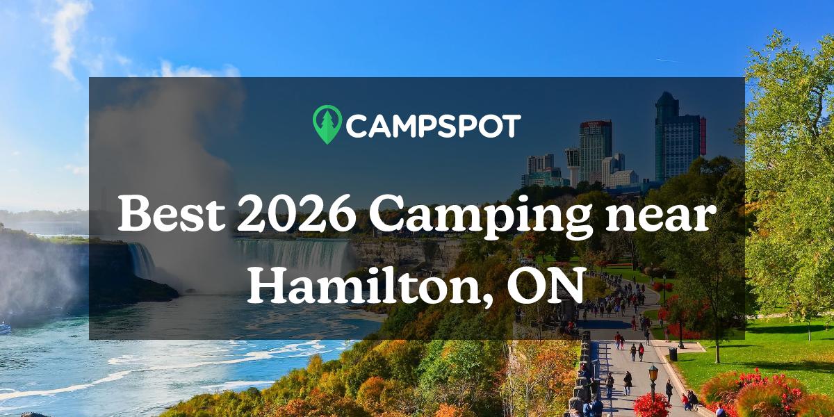 Camping in Hamilton, ON: 10 Best Campgrounds in 2024 - Campspot