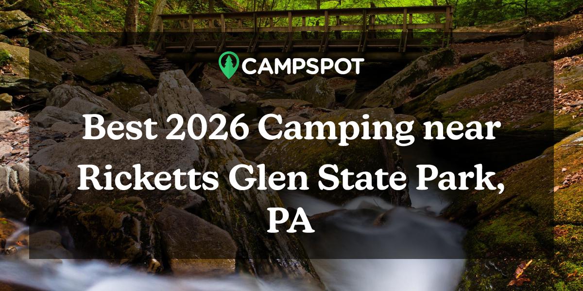 Camping in Ricketts Glen State Park, PA: 10 Best Campgrounds in 2024 ...