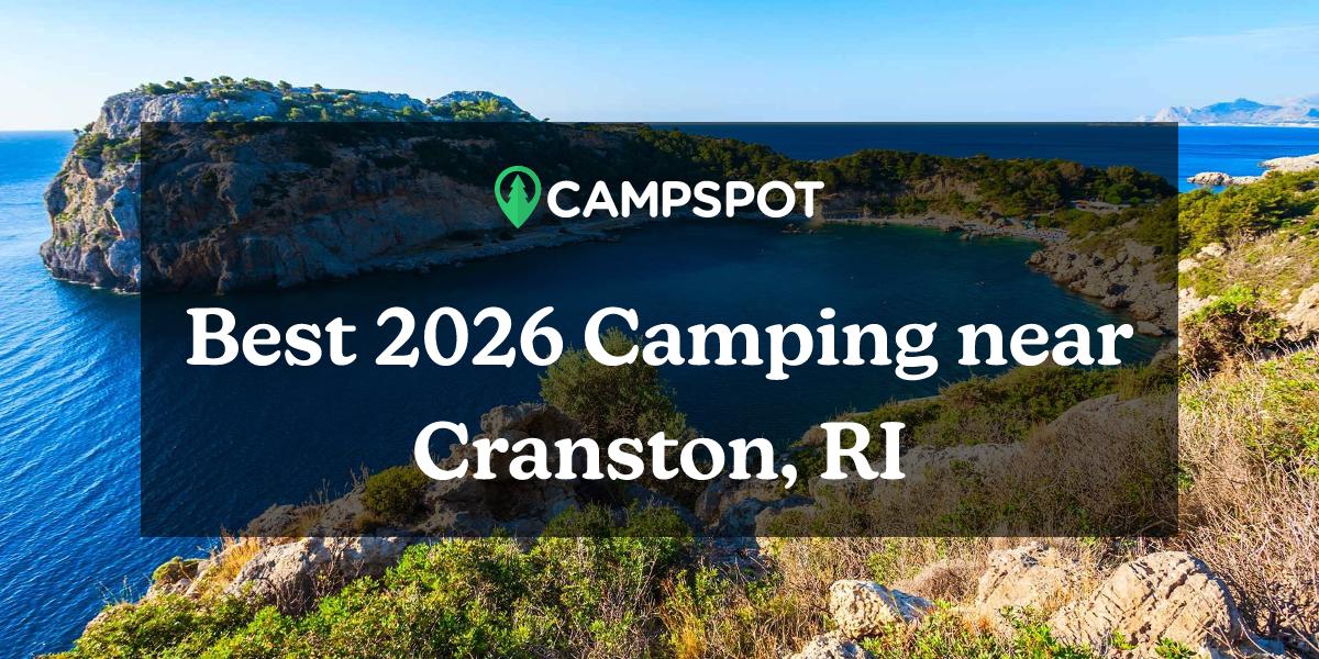 Camping in Cranston, RI: 10 Best Cabins in 2024 - Campspot