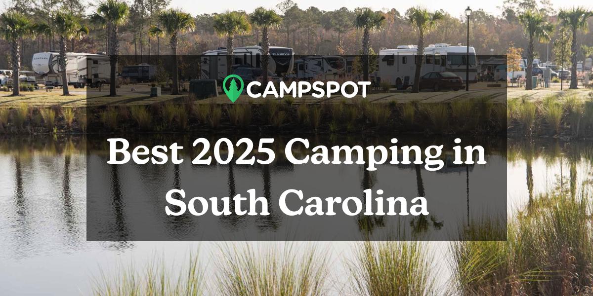 Camping in South Carolina: 10 Best Campgrounds in South Carolina in ...