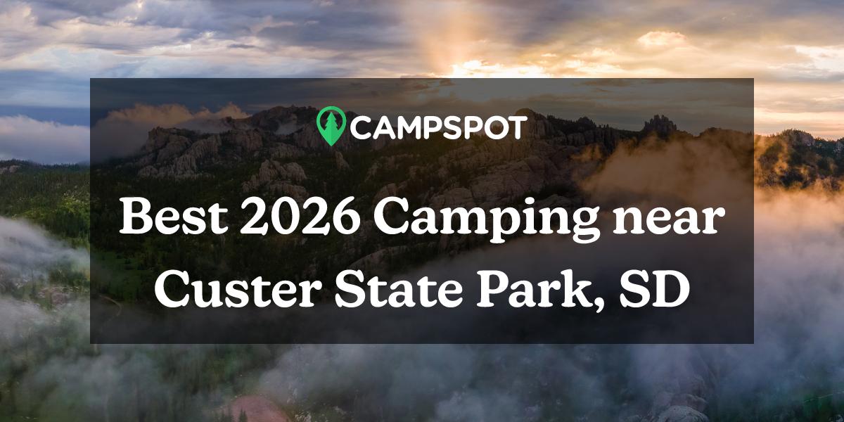 Camping in Custer State Park, SD: 10 Best Campgrounds in 2024 - Campspot