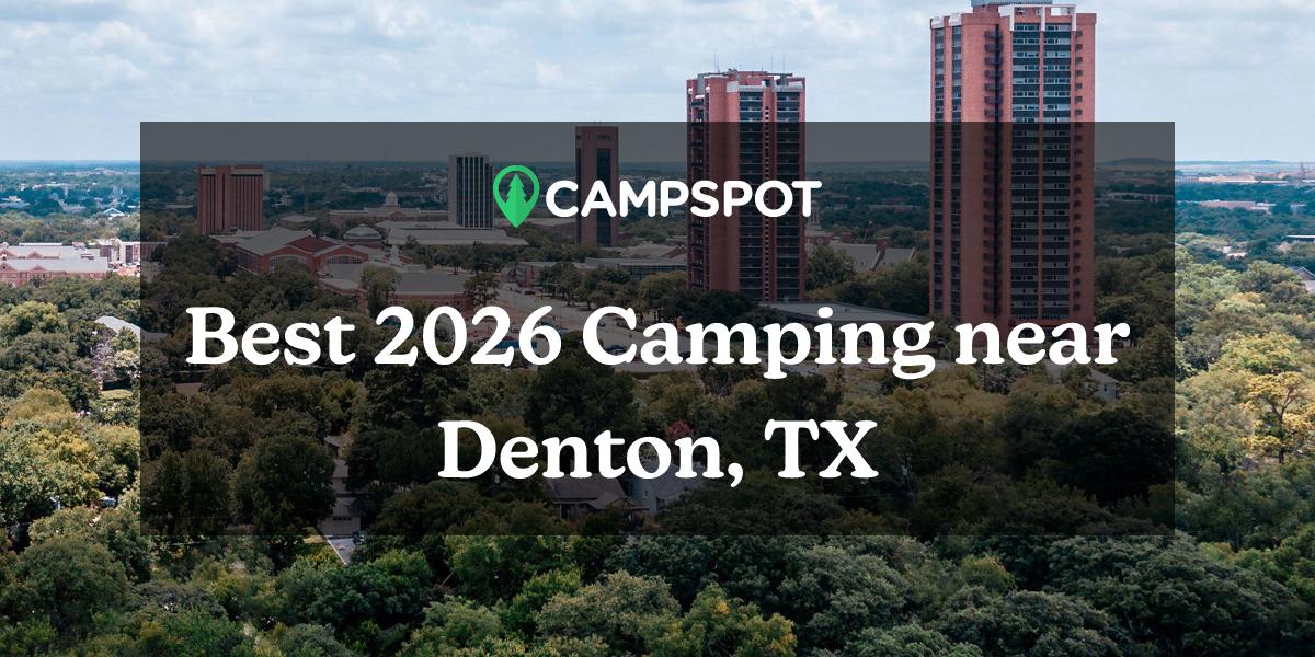 Camping in Denton, TX: 10 Best Campgrounds in 2024 - Campspot