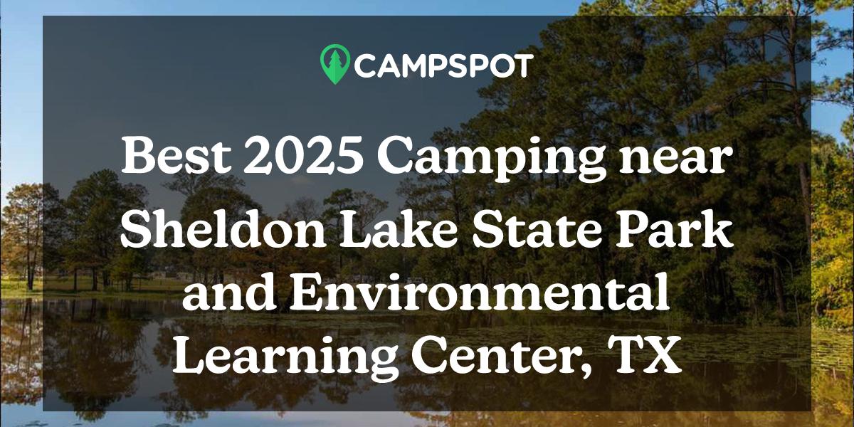 Camping in Sheldon Lake State Park and Environmental Learning Center ...