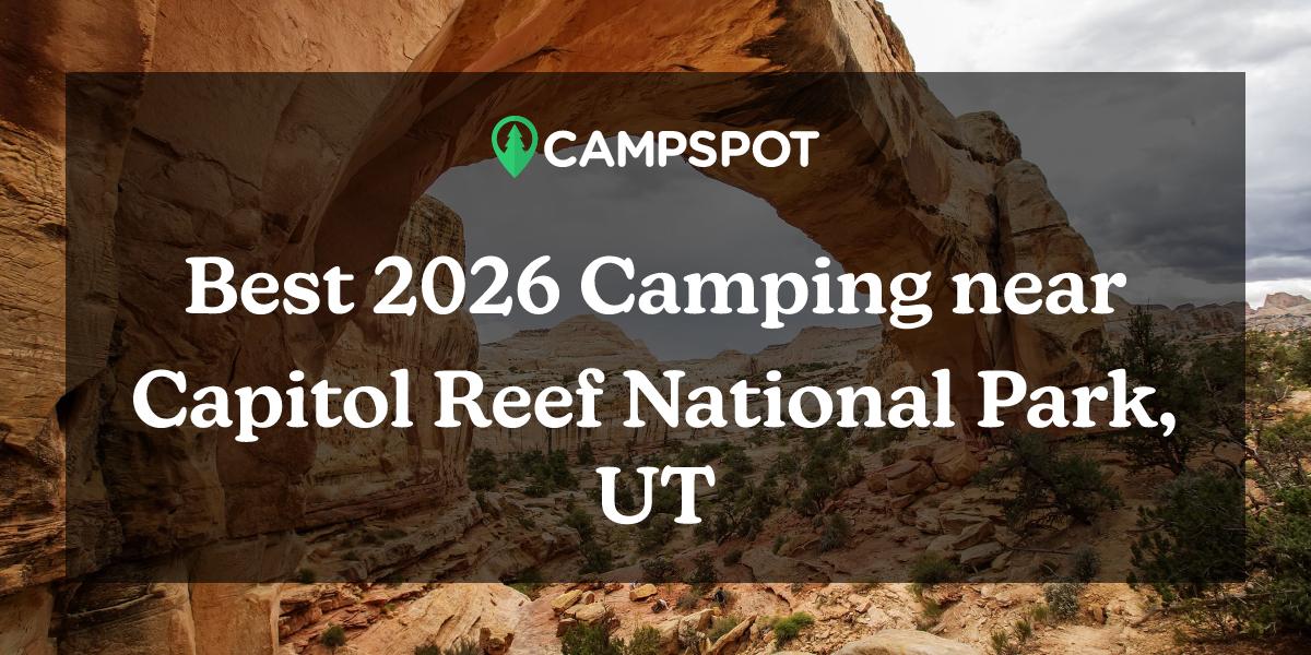 Camping in Capitol Reef National Park, UT: 10 Best Campgrounds in 2024 ...