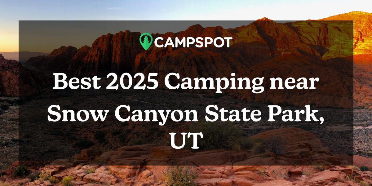 Camping in Snow Canyon State Park, UT: 10 Best Campgrounds in 2024 - Campspot