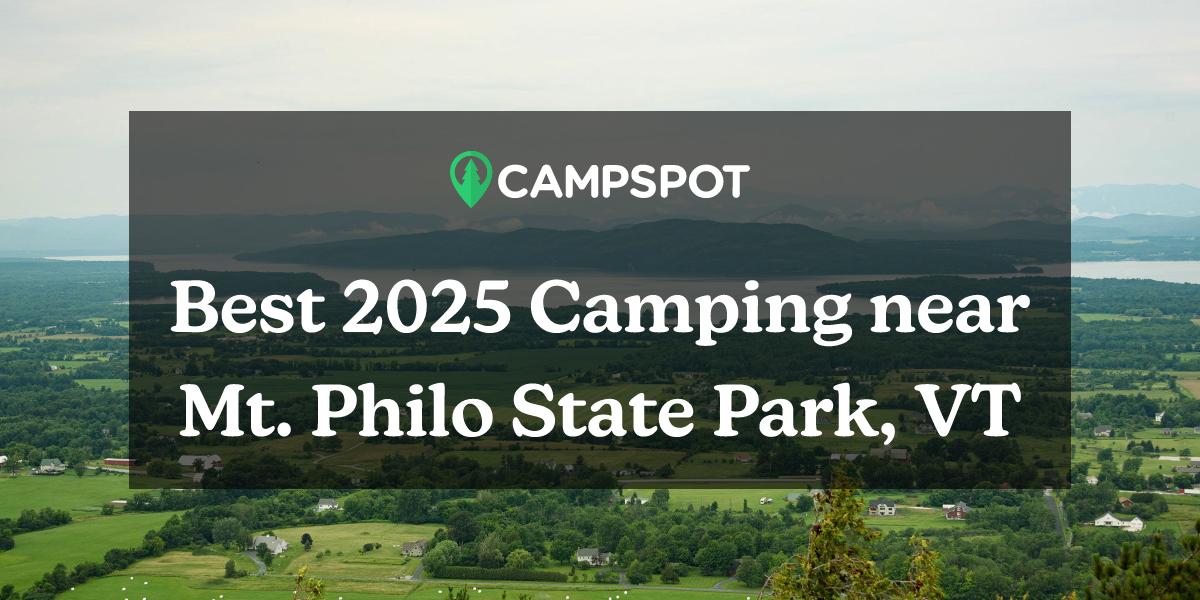 Camping in Mt. Philo State Park, VT: 10 Best Cabins in 2024 - Campspot