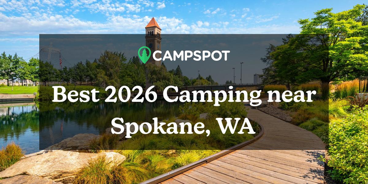 Camping in Spokane, WA: 10 Best Campgrounds in 2024 - Campspot