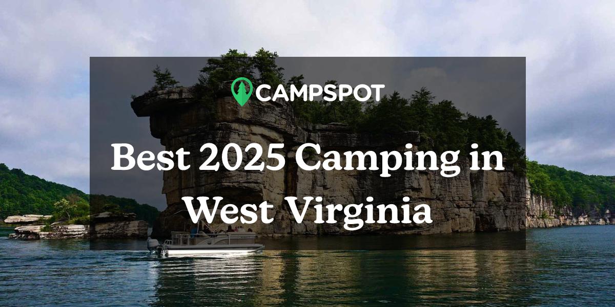 Camping in West Virginia: 10 Best Campgrounds in West Virginia in 2024 ...