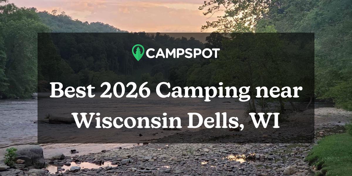 Camping in Wisconsin Dells, WI: 10 Best Campgrounds in 2024 - Campspot