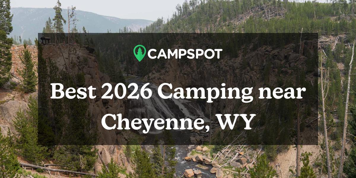 Camping in Cheyenne, WY: 10 Best Campgrounds in 2024 - Campspot
